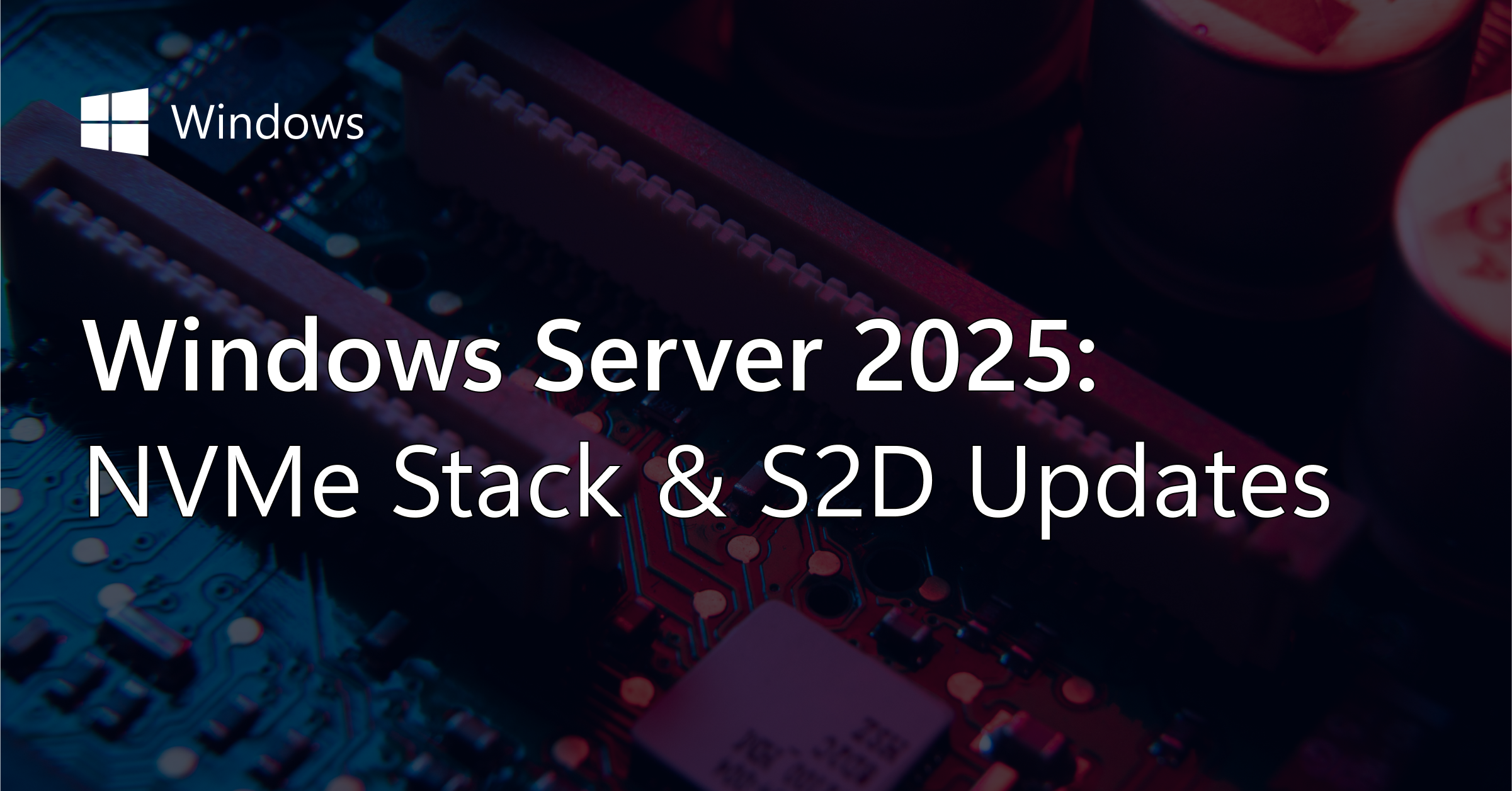 Windows Server 2025: Прорив у NVMe та S2D Campus Cluster